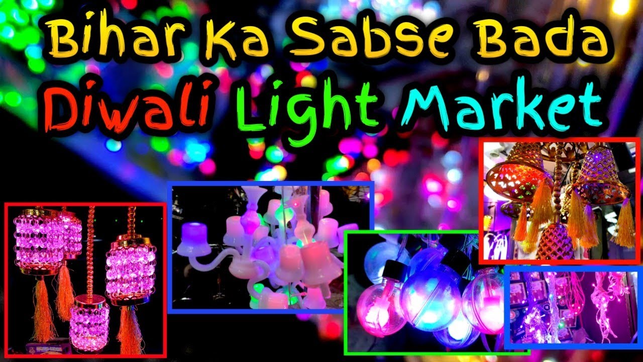 Bihar का Diwali Lights का Sabse बड़ा Market | Chandni Market Patna ...