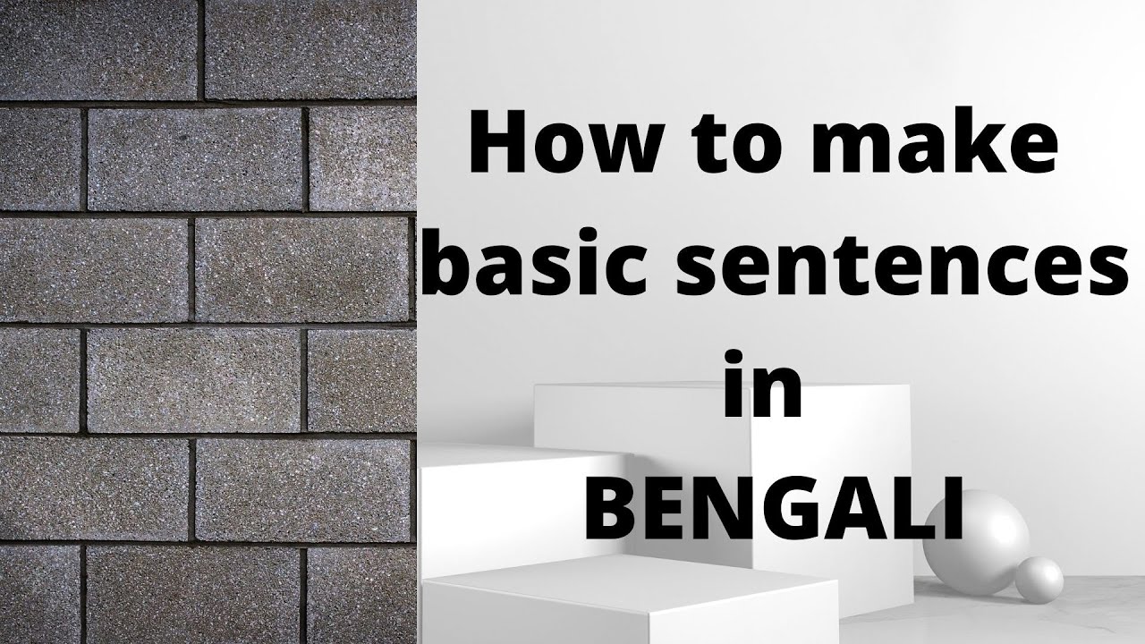 How to make basic BENGALI Sentence | Learn Bengali - YouTube