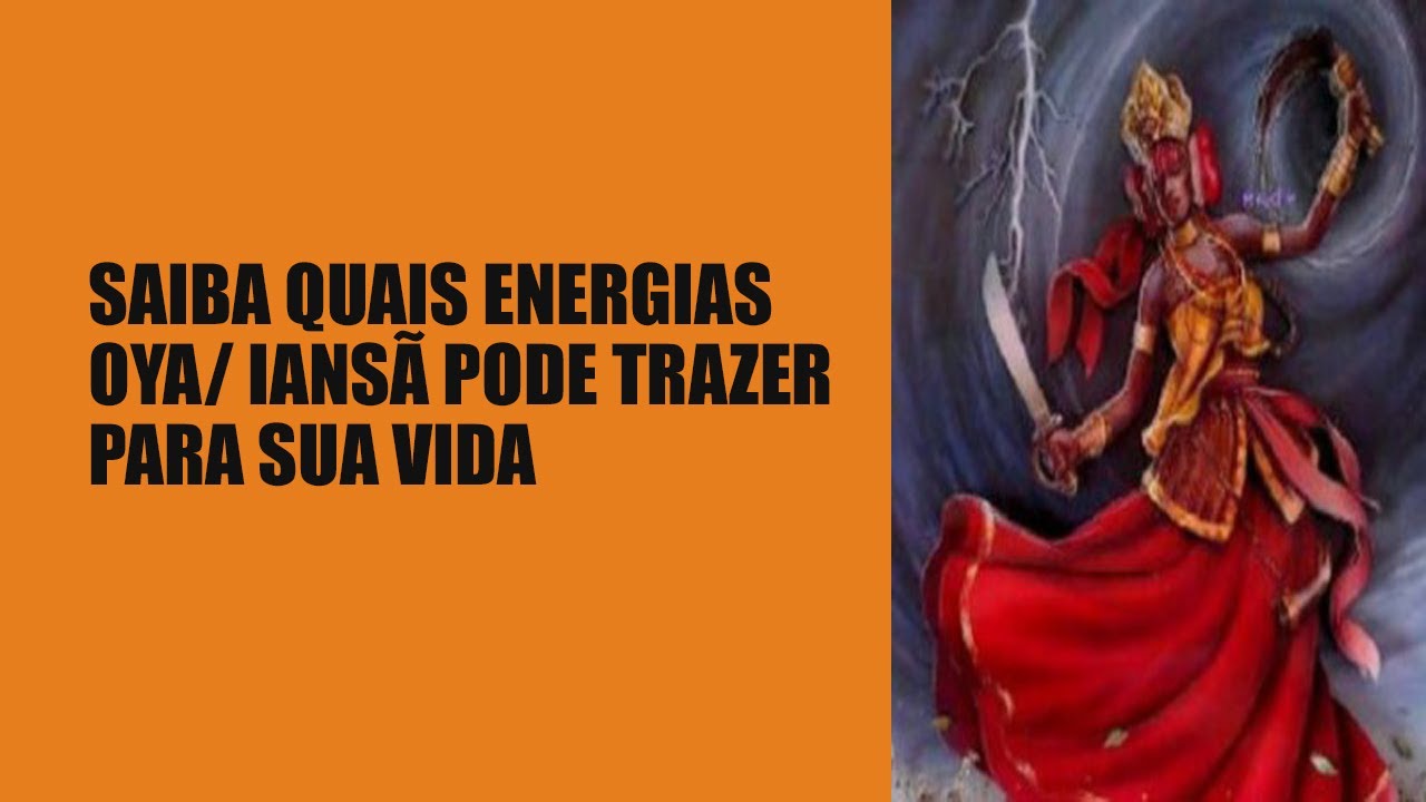 Oya Iansã Características que ela está em sua vida de forma positiva ou ...