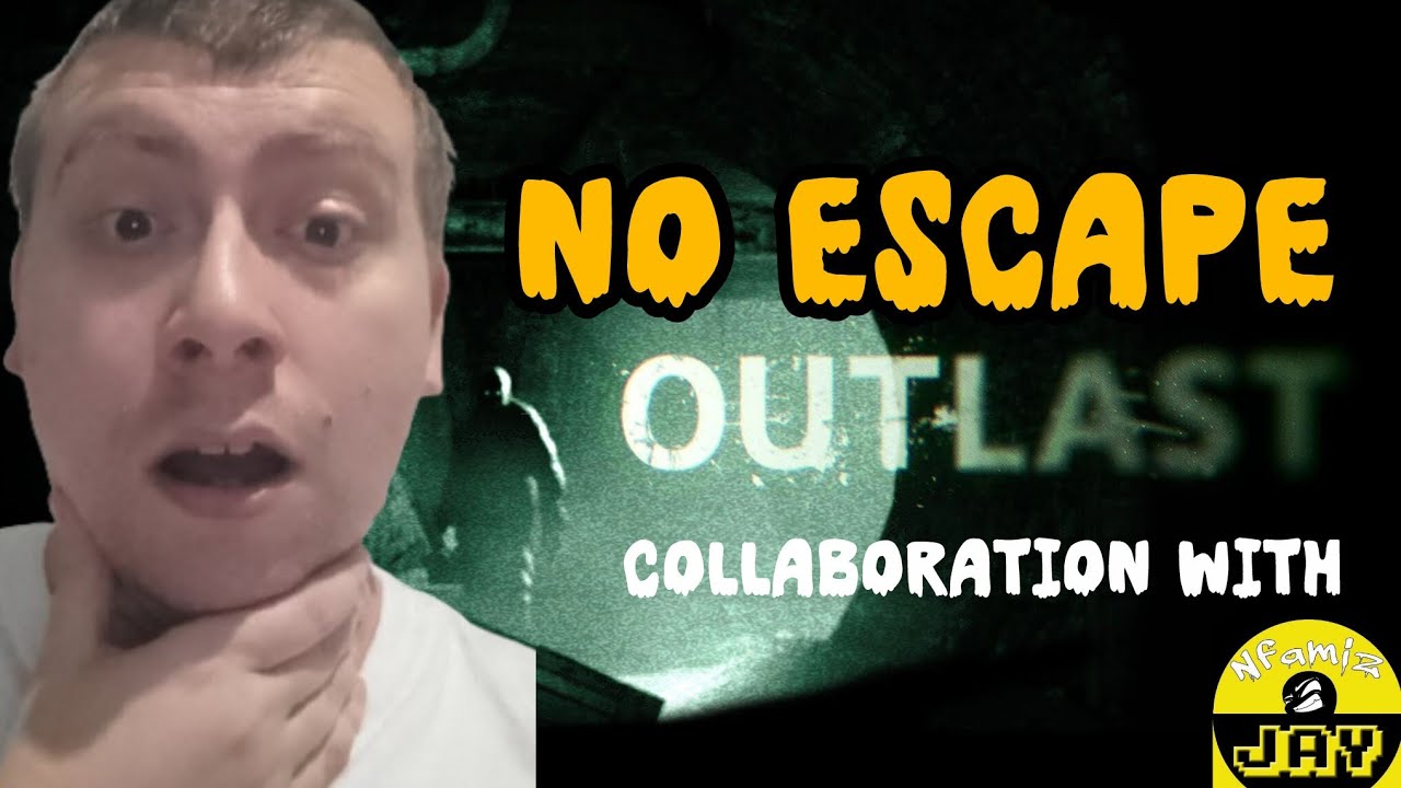 No Escape | Outlast Revisited | Collaborate With Nfamiz Jay | PS4 LIVE ...