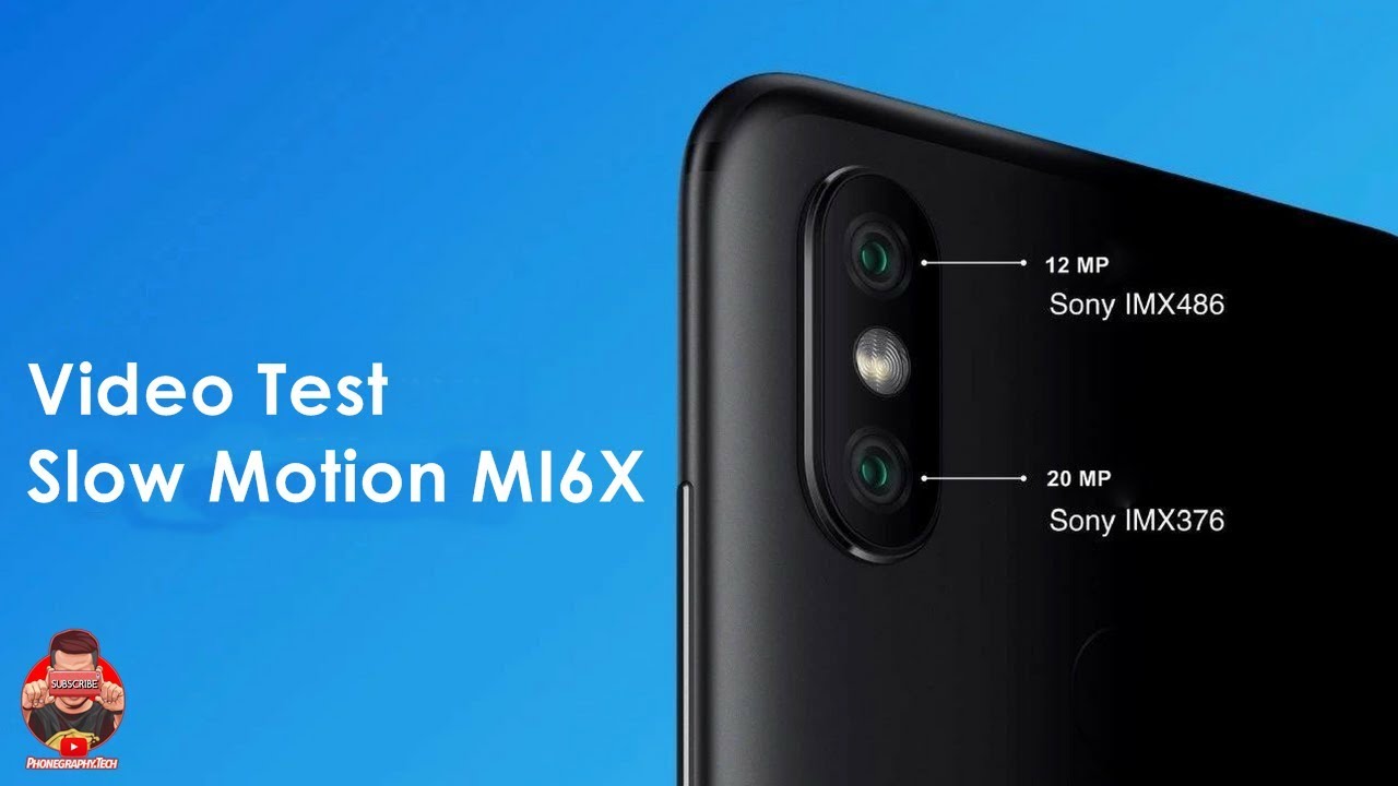 Video Test - Slow Motion Xiaomi Mi 6X - YouTube