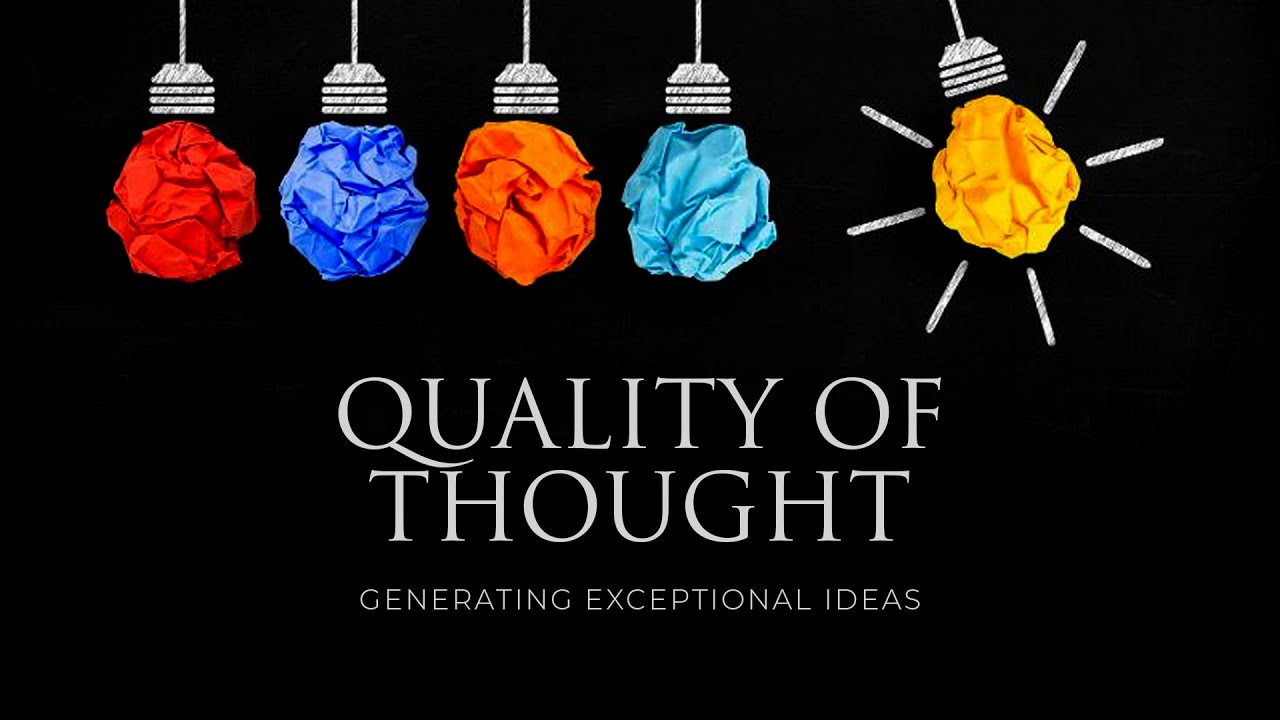 QUALITY OF THOUGHT - YouTube