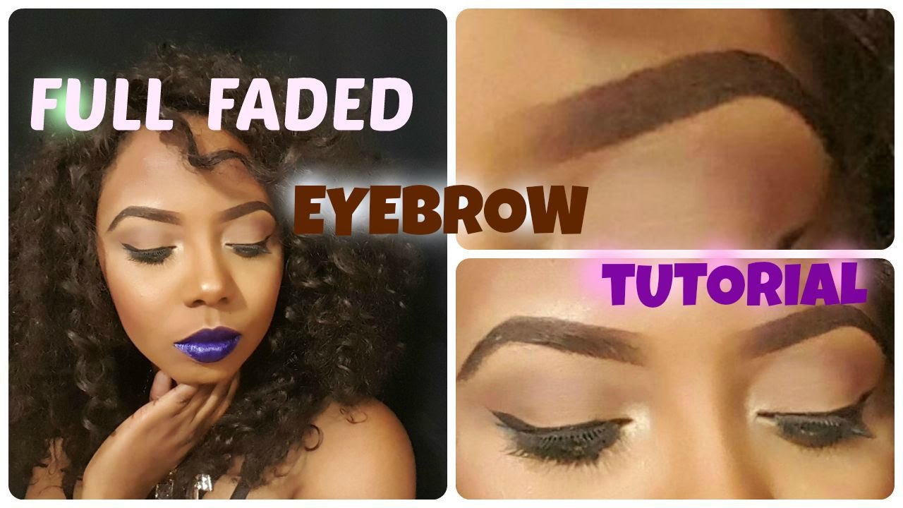 FULL FADED EYEBROW TUTORIAL : STEP BY STEP - YouTube