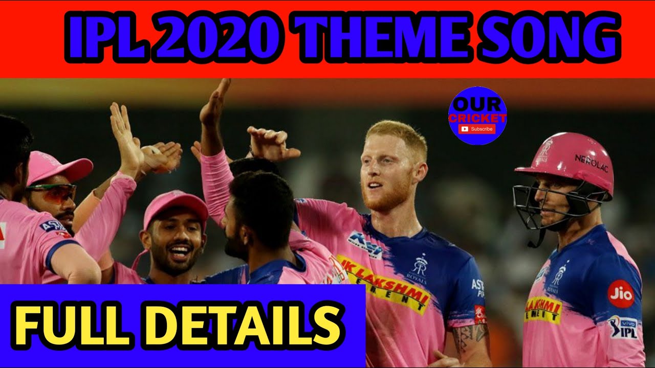 IPL 2020: IPL 2020 THEME SONG FULL DETAILS AND REVIEW - YouTube