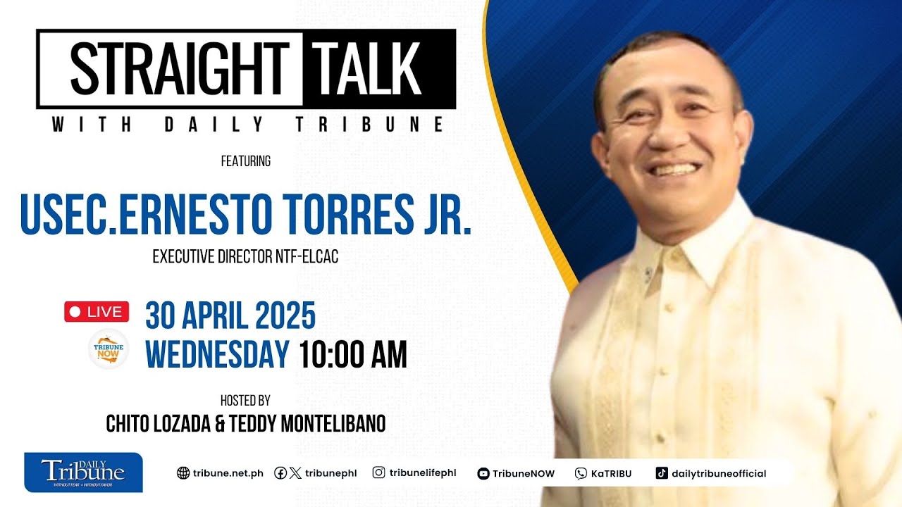 USEC. Ernesto Torres Jr. | Straight Talk (30 April 2025 Wednesday ...