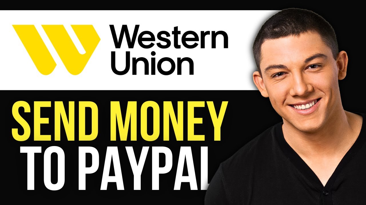 How to Send Money From Western Union to PayPal - YouTube