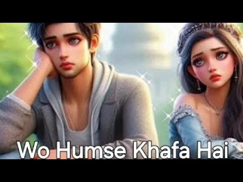 Wo Humse Khafa Hai Hum Unse Khafa Hai. - YouTube