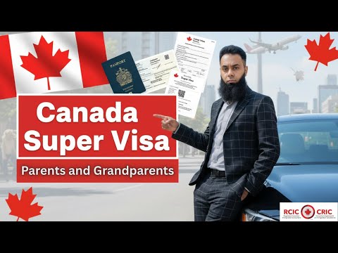 Canada Super Visa 2025: Full Application Guide for Parents & Grandparents | Requirements & Tips