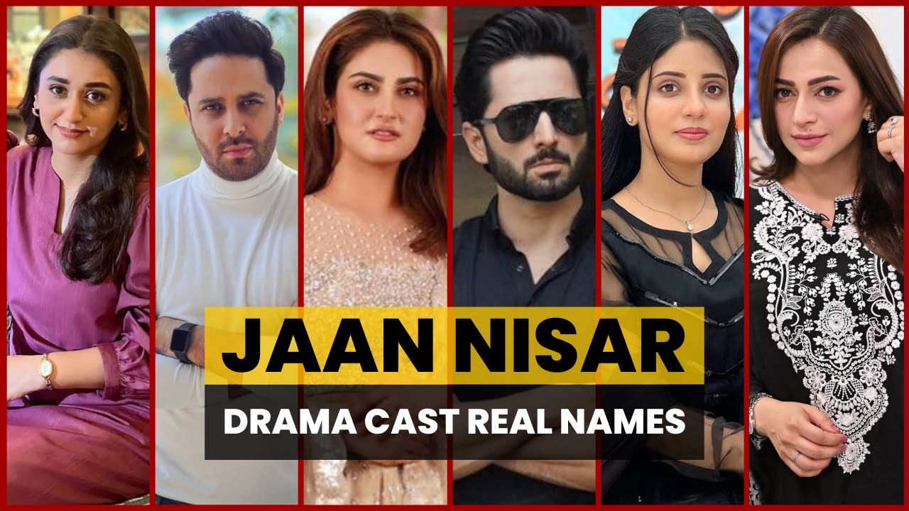 Jaan Nisar Drama Cast Real Names | Pakistani Drama Jaan Nisar | Danish ...