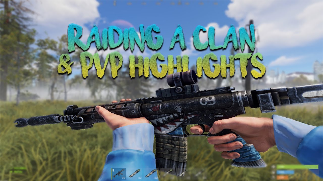 Rust - RAIDING A CLAN & PVP HIGHLIGHTS - YouTube