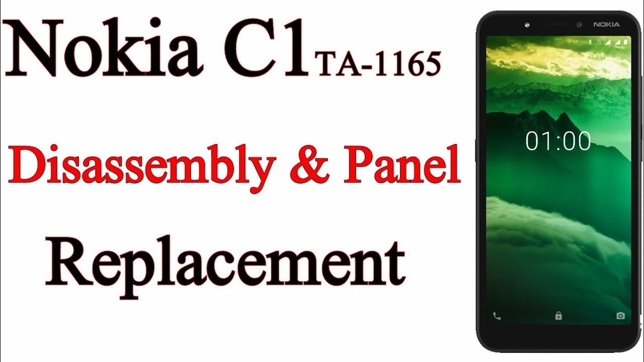 Nokia C1 disassembly || Nokia C1 Ta-1165 panel change or remove ...