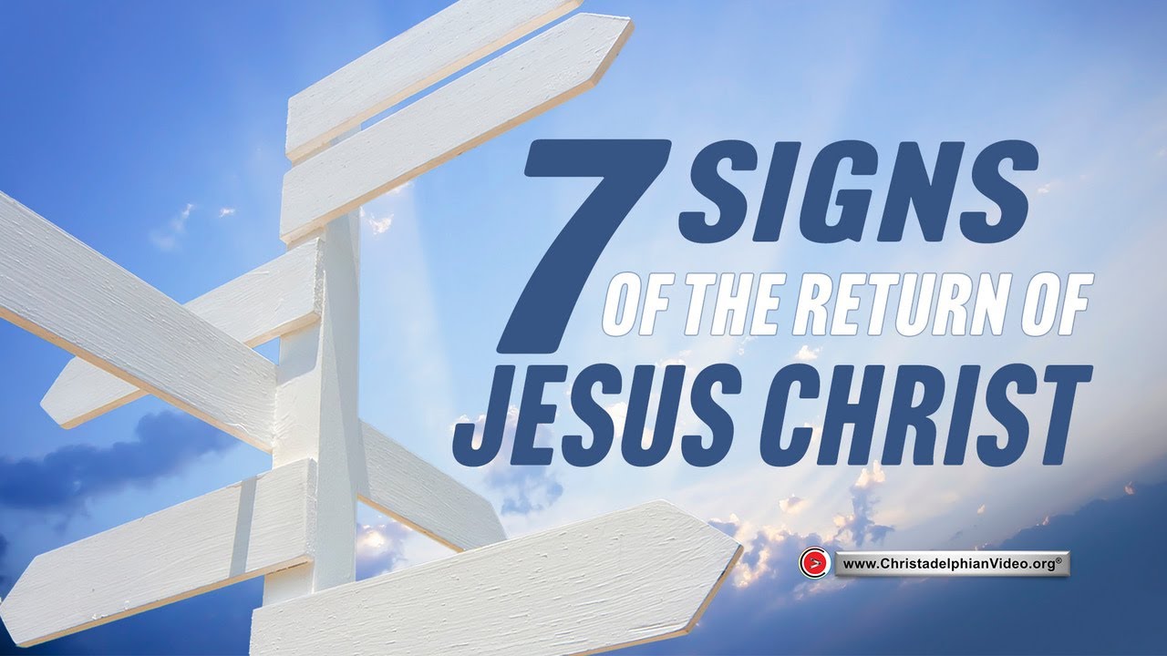 Seven Signs of the Return of Jesus Christ - YouTube