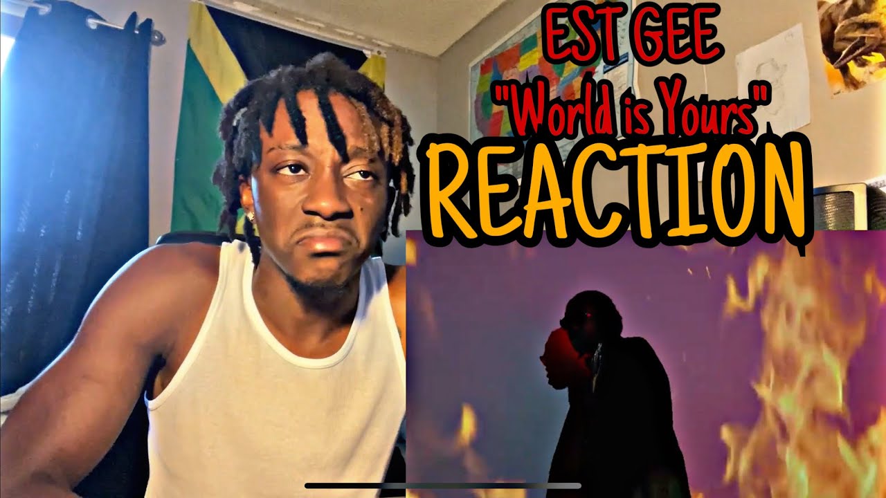 HE KINDA TUFF 💥💥 EST GEE “World is Yours” REACTION - YouTube