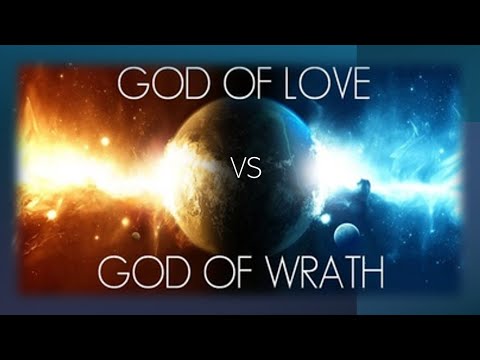 God of Love vs God of Wrath - YouTube