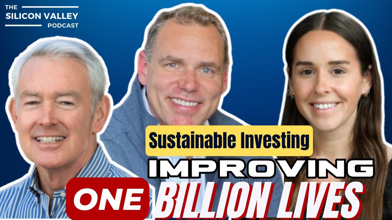 Sustainable Investing: Improving 1 Billion Lives with Dan Matthies ...