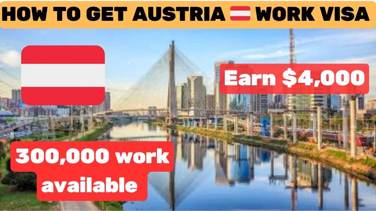 Austria Work Permit Visa 2024 | Austria Work Visa Process | How To Move ...