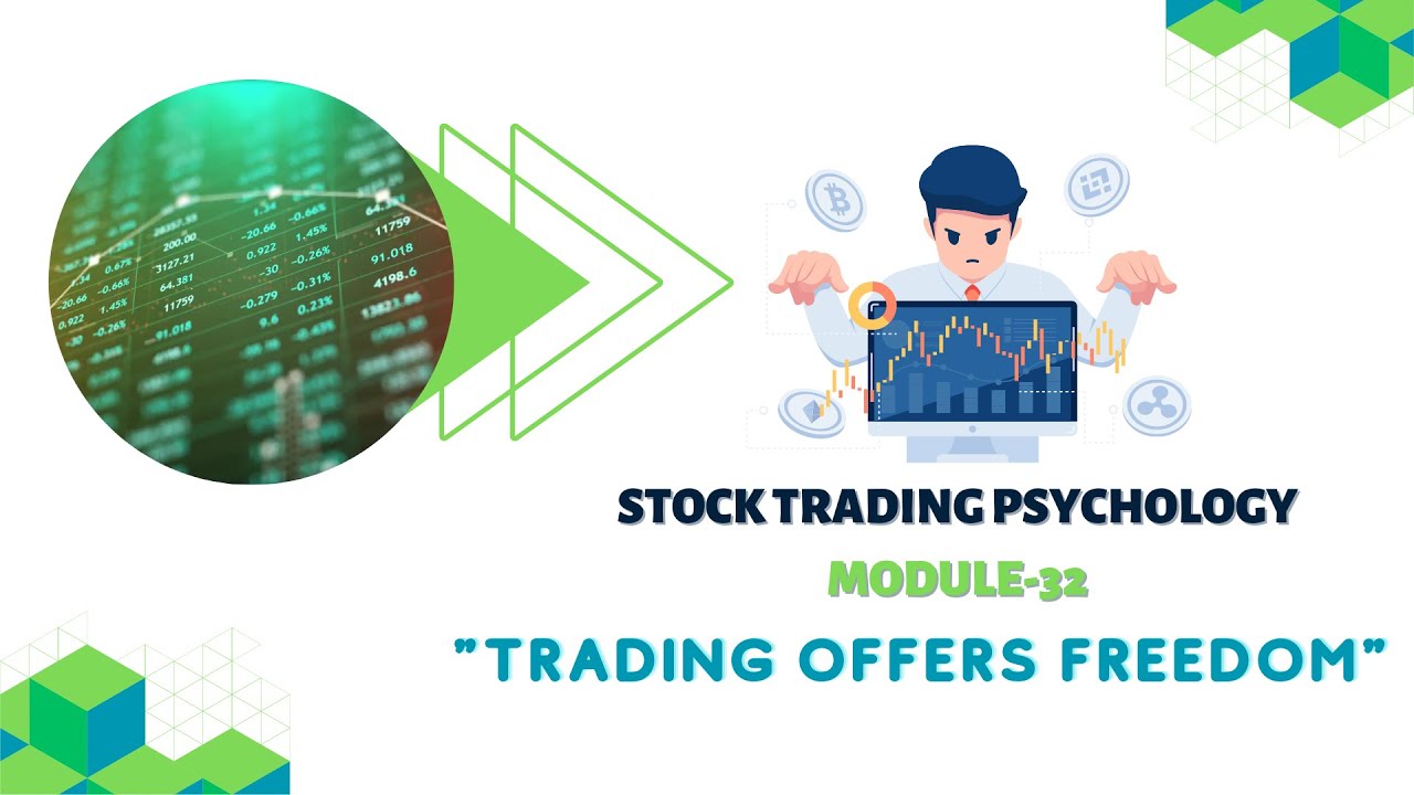 Trading Offers Freedom | Stock Trading Psychologies Modules 32 - YouTube