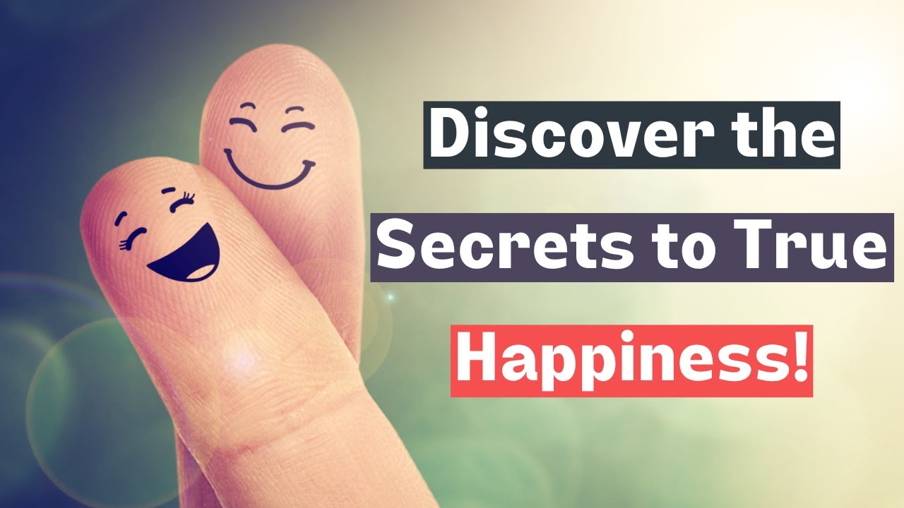 How to Be Happy: Secrets to a More Joyful Life! - YouTube