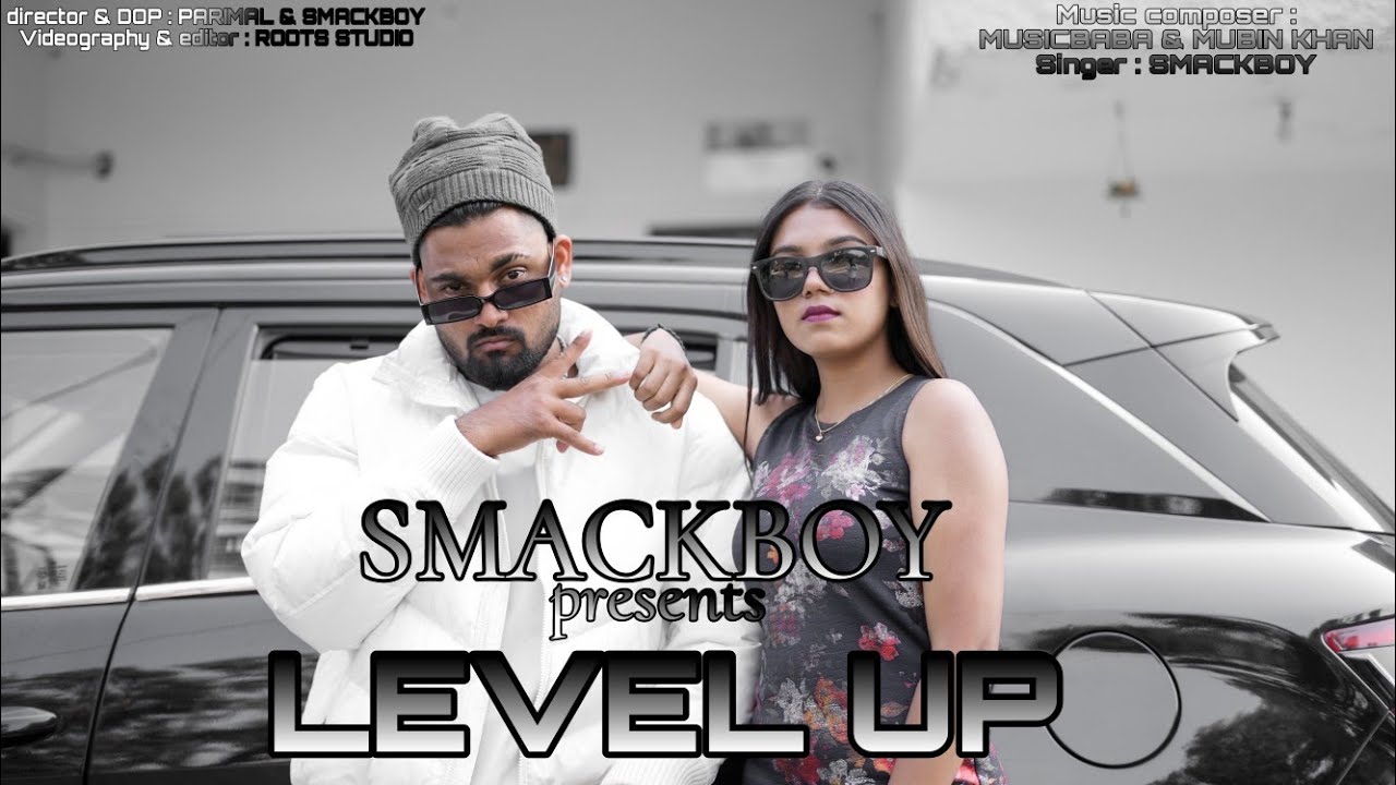 SMACK BOY || LEVEL UP || [OFFICIAL VIDEO]2024 @musicbaba1994 - YouTube