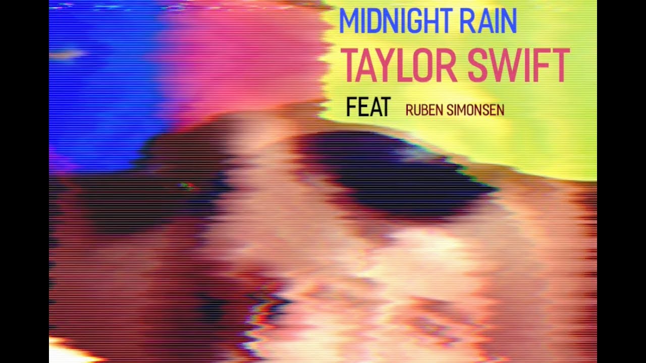 Midnight Rain - Taylor Swift feat. The Ruben - YouTube