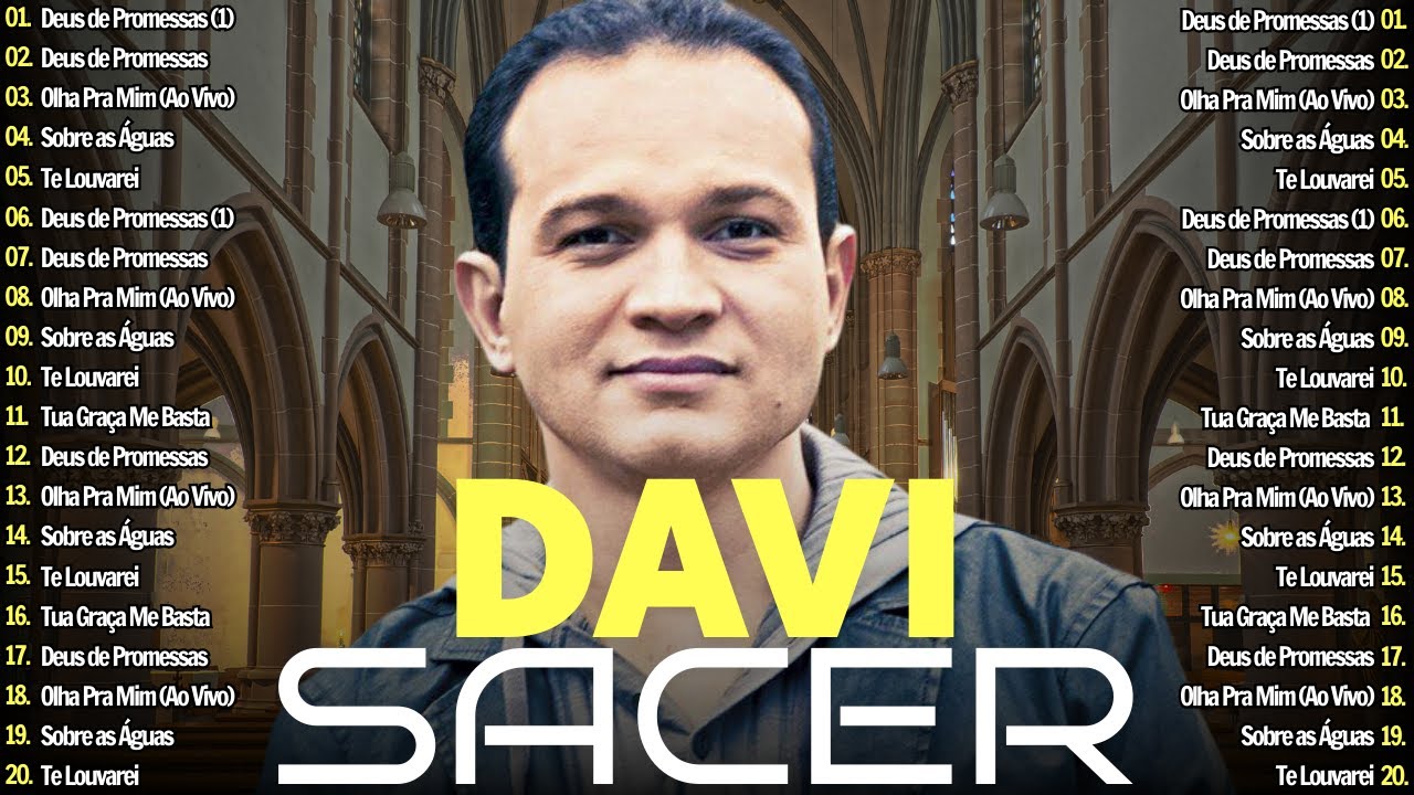 DAVI SACER CD COMPLETO ( COM LETRAS ) - TOP 20 MUSICAS AS MAIS TOCADAS ...