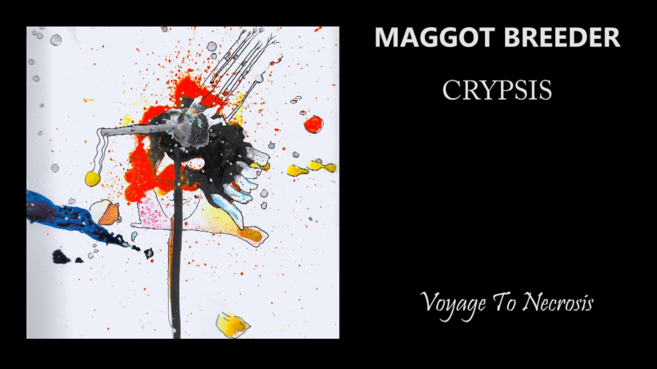 MAGGOT BREEDER CRYPSIS full album - YouTube