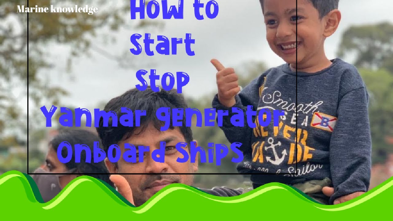 How do they do... How to start and stop a Marine yanmar generator ...