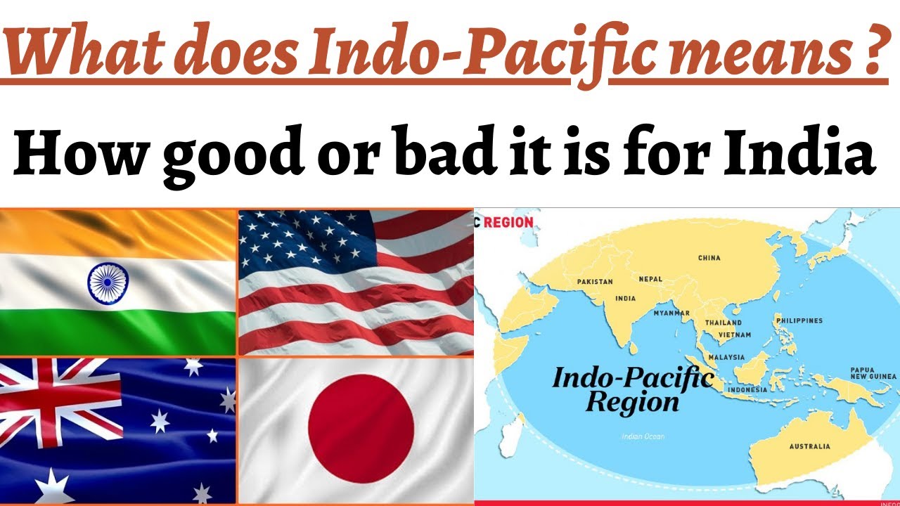 What does Indo-Pacific means - Its relevance for QUAD, India, China ...