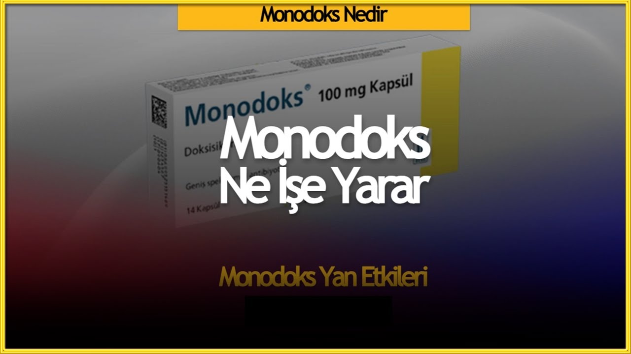 Monodoks Nedir, Ne İşe Yarar Monodoks İçtikten Sonra Neden Yatılmaz ...