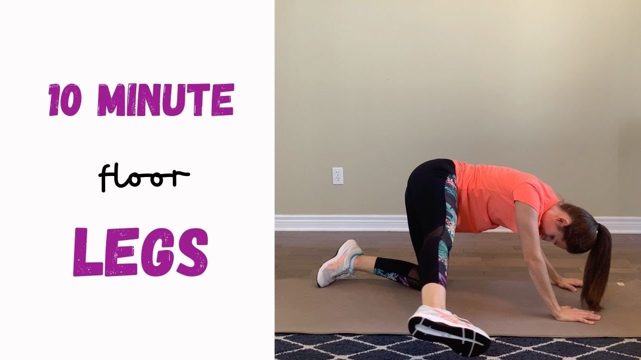 10-minute LEGS | No Equipment Floor - YouTube