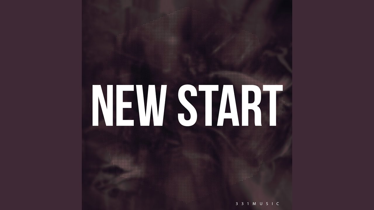 New Start - YouTube