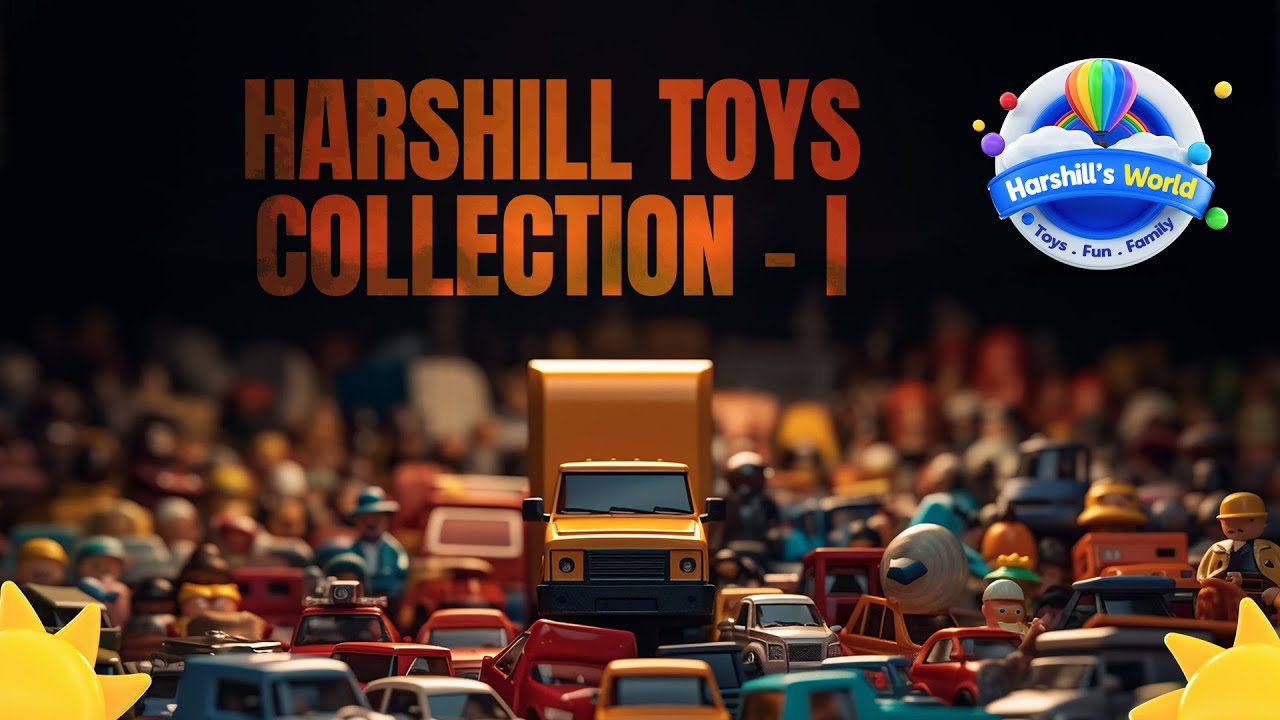 Harshill Toys Collection - I | Harshill Madhav | #HarshillsWorld # ...