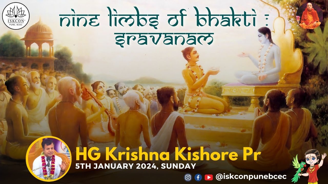 Nine Limbs of Bhakti | Shravanam | HG Krishna Kishore Prabhuji - YouTube