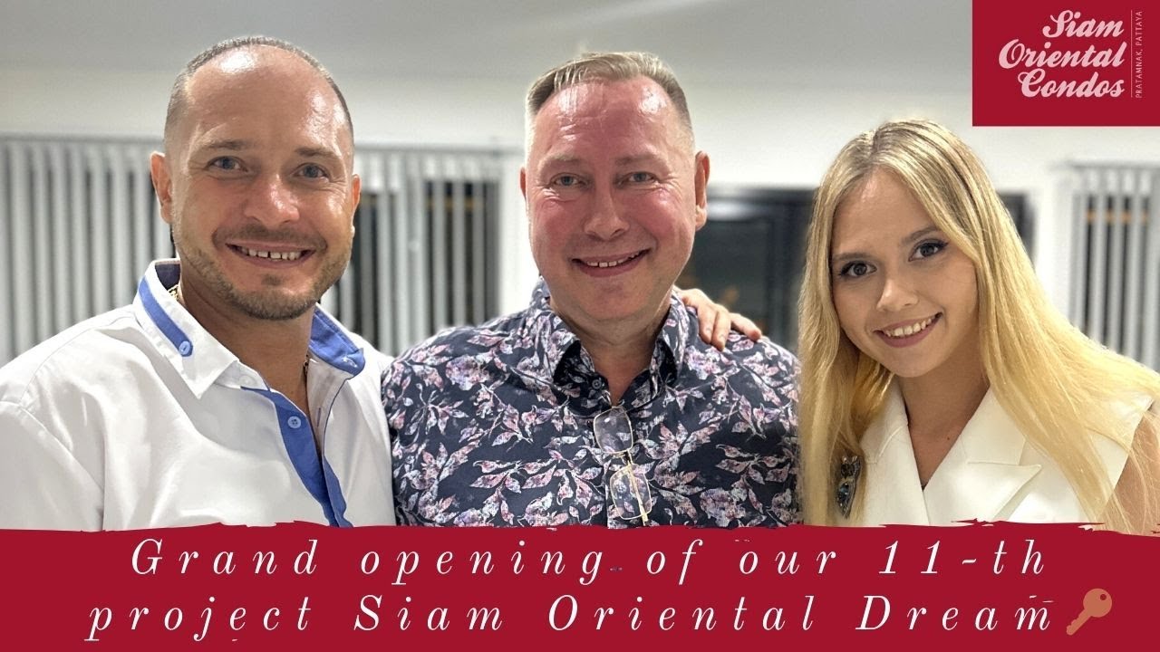 🌴Grand opening of our 11th project Siam Oriental Dream🔑 - YouTube