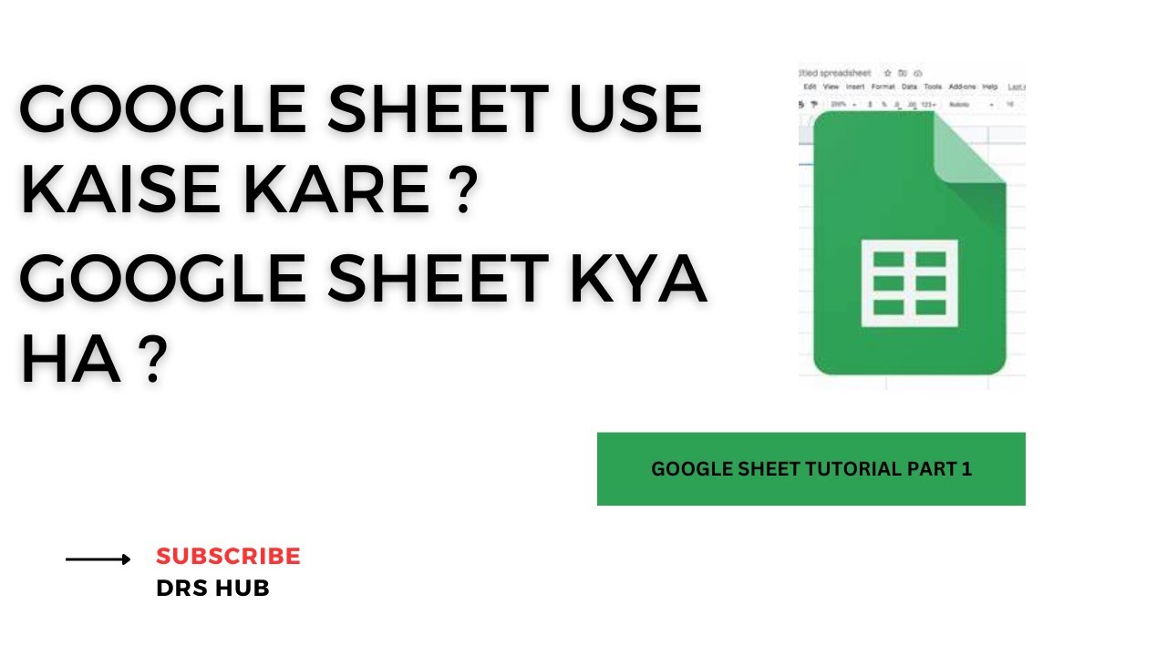 GOOGLE SHEET TUTORIAL | GOOGLE SHEET KYA HA ? || GOOGLE SHEET KAISE USE KARE ? #googlesheets ...