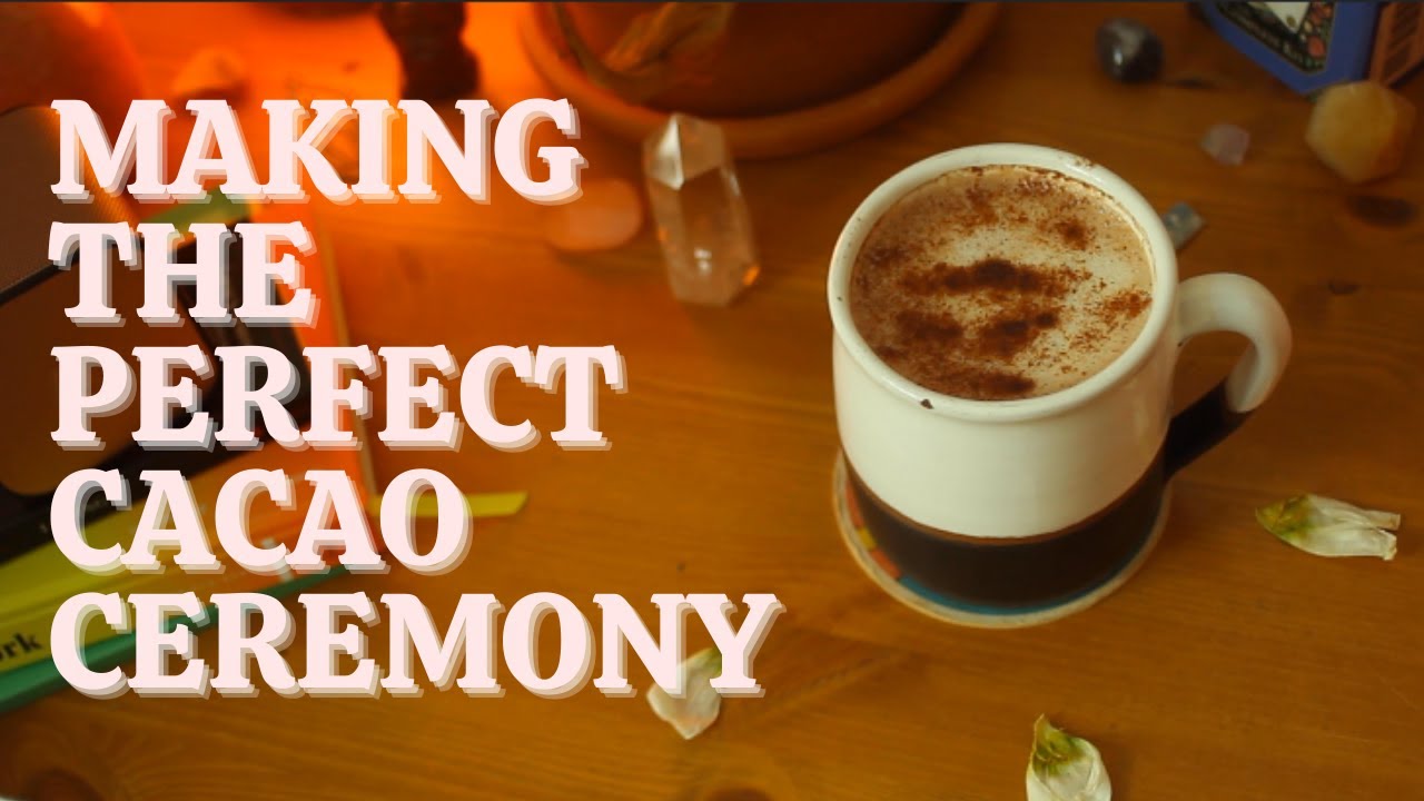 How to create the perfect Cacao Ceremony + Guided Meditation, Recipe ...