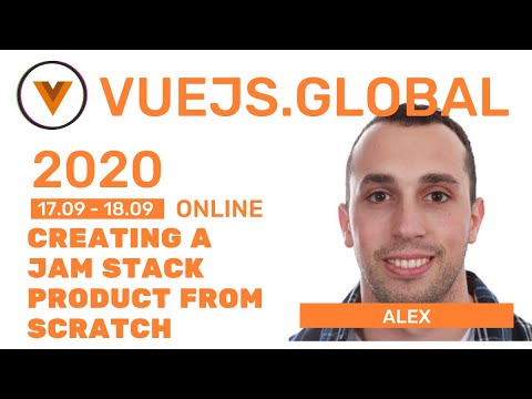 Alex Jover - Creating a JAM Stack product from scratch at Vuejs Global (Amsterdam) - YouTube
