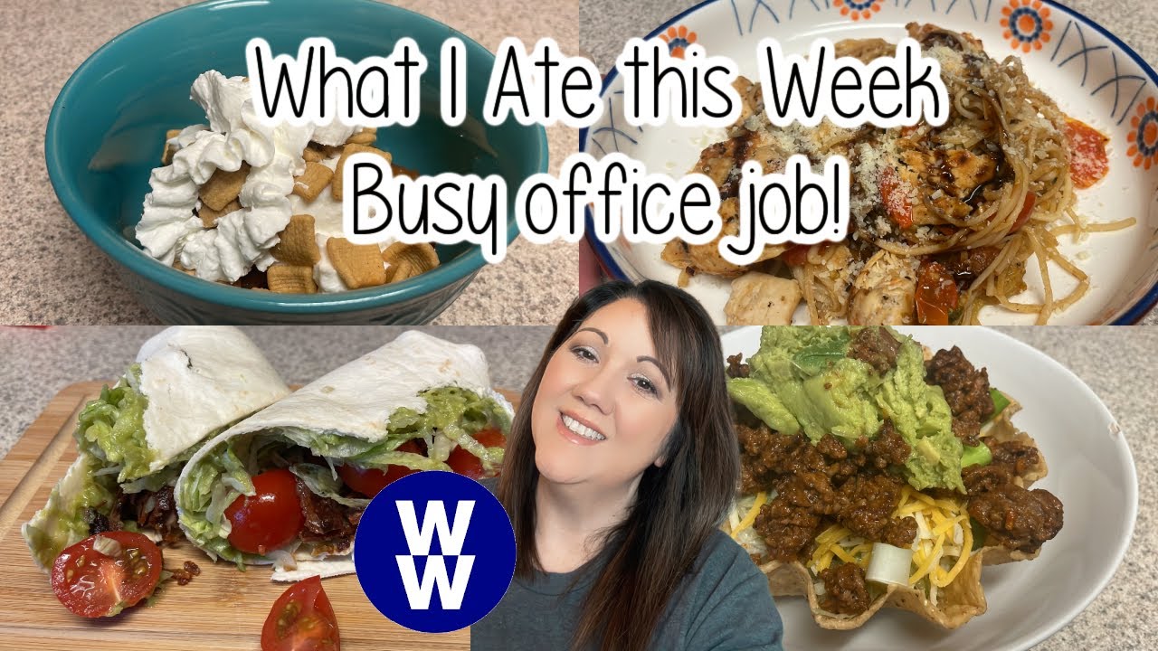 What I Ate this week | BUSY WORK WEEK (OFFICE JOB) | WW Points ...