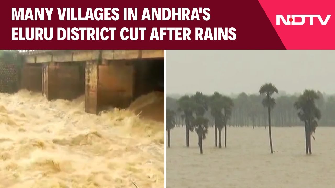 AP News | Many Villages In Andhra's Eluru District Cut After Rains ...