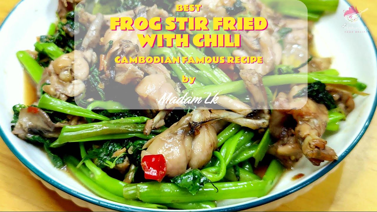 កង្កែប ឆាម្រះព្រៅ (កង្កែបឆាក្តៅ) | Fried Frog With Basil | Spicy Frog ...