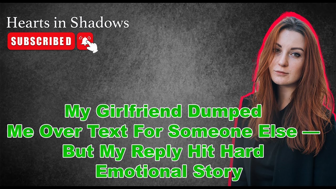 My Girlfriend Dumped Me Over Text For Someone Else — But My Reply Hit ...