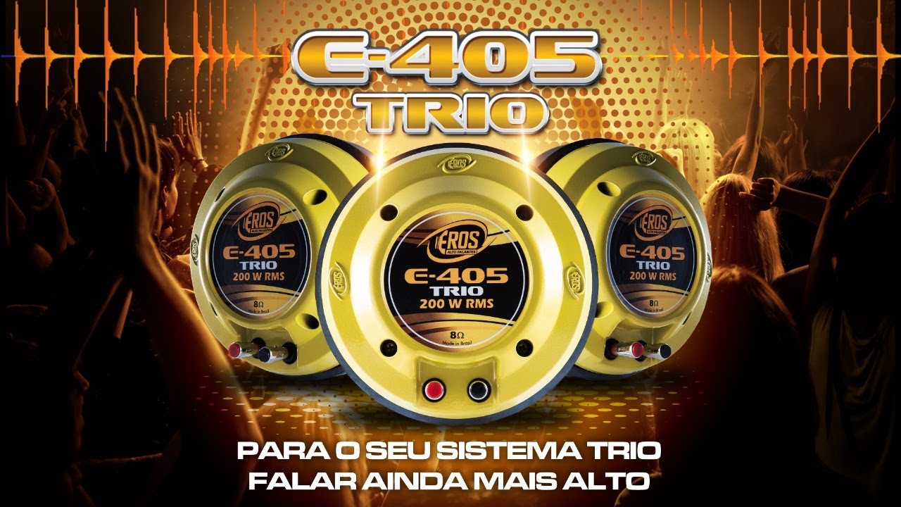 DRIVER E-405 TRIO | EROS ALTO FALANTES - YouTube