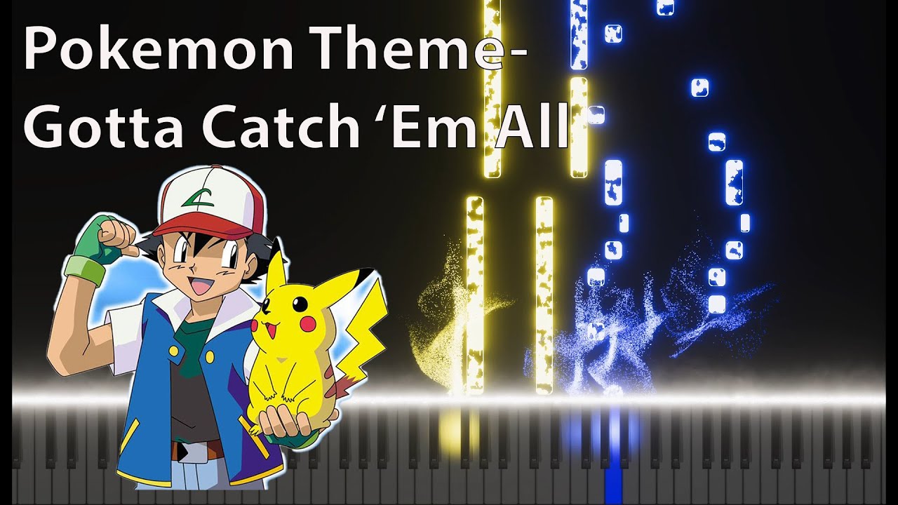Pokémon Theme- Gotta Catch 'em All- Piano Solo (Advanced) - YouTube