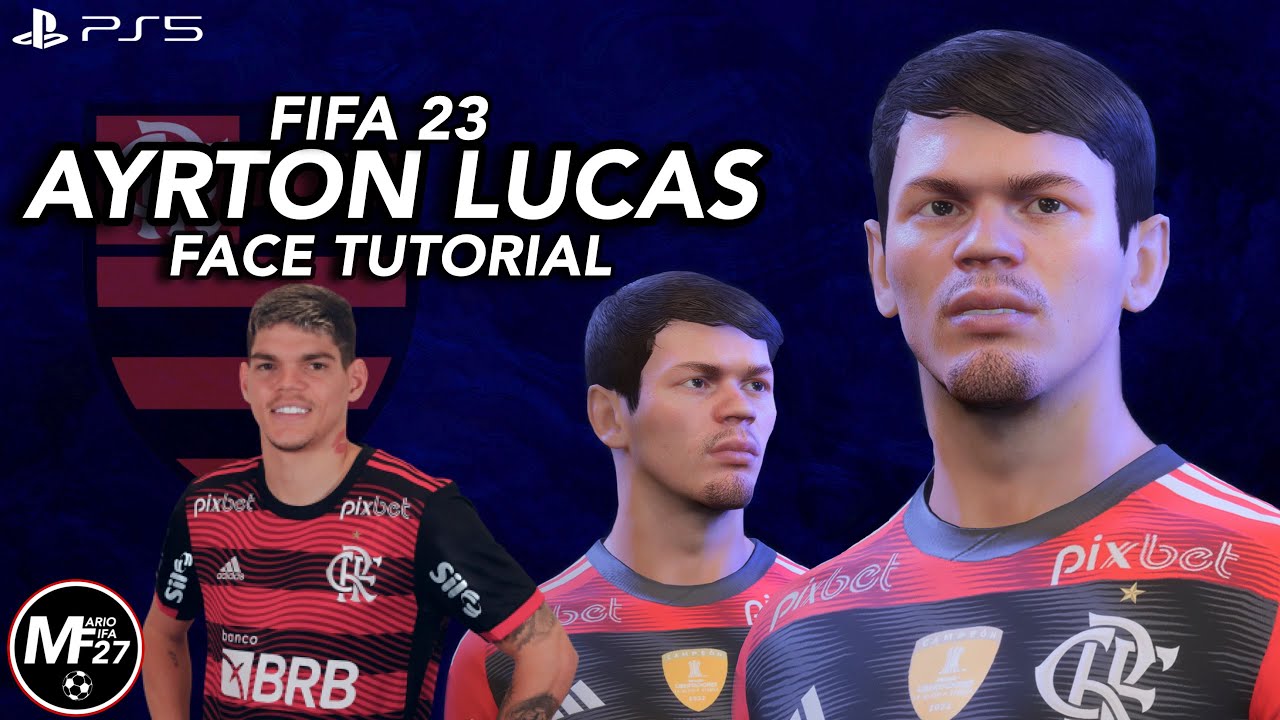 FIFA 23 | AYRTON LUCAS FACE (Tutorial + Stats) | Flamengo - YouTube