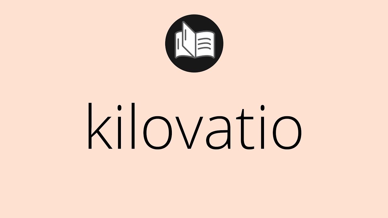 Que significa KILOVATIO • kilovatio SIGNIFICADO • kilovatio DEFINICIÓN ...