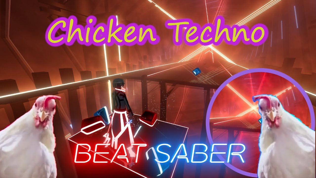 Beat Saber-Chicken Techno - YouTube