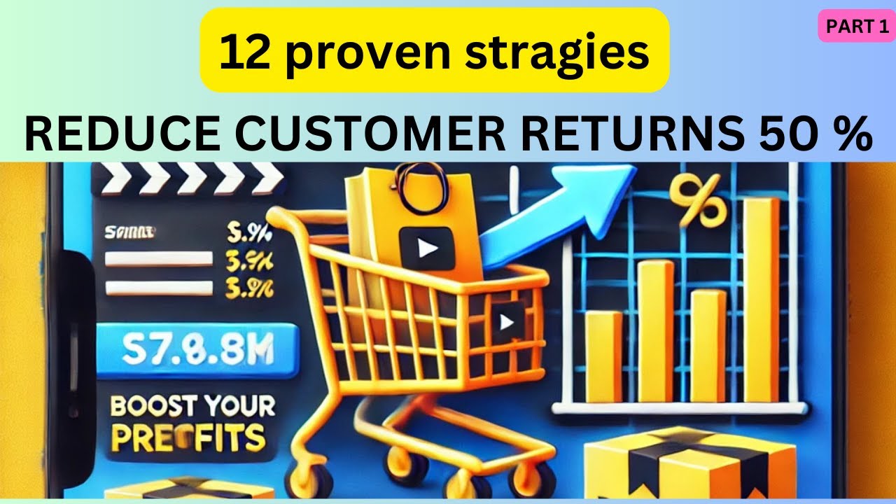 How to Reduce Customer Returns in Your E-commerce Business | 12 Proven Strategies | PART 1 - YouTube