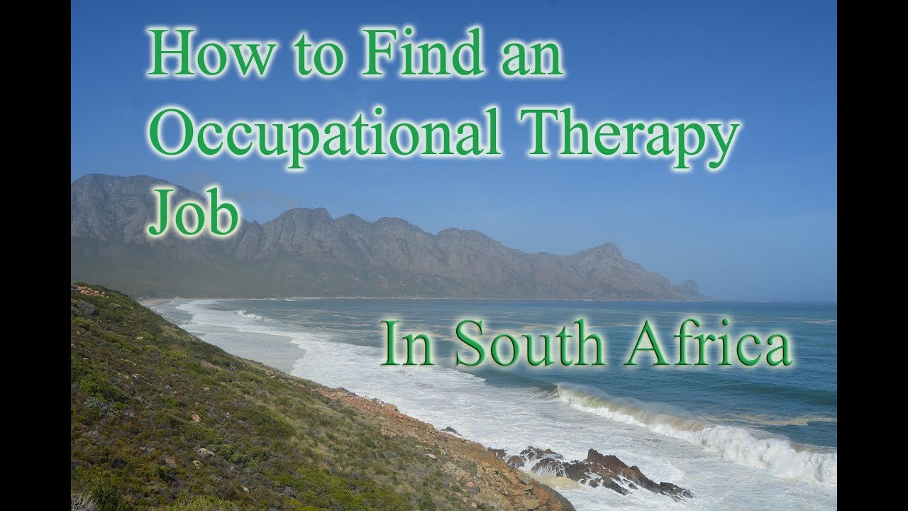 Finding Work As An Occupational Therapist In South Africa YouTube finding-work-as-an-occupational-therapist-in-south-africa-youtube