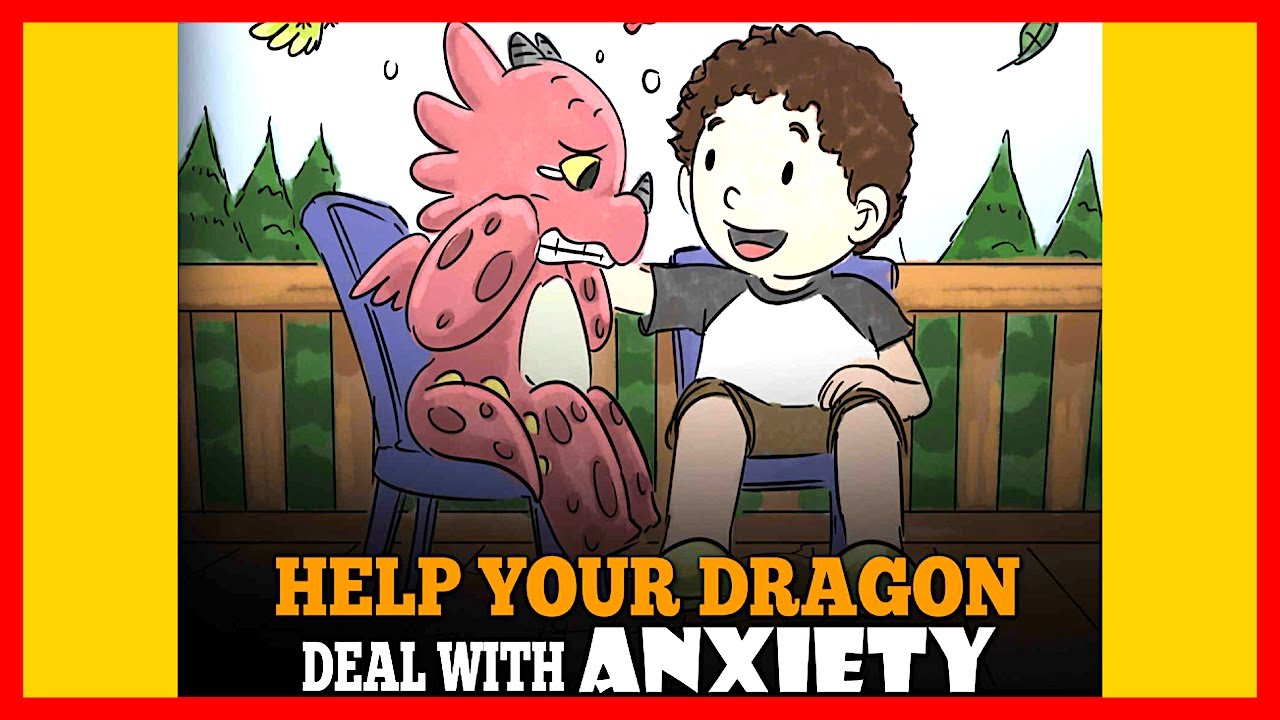📖 🐉 Help Your Dragon Deal with Anxiety By Steve Herman READ ALOUD - YouTube