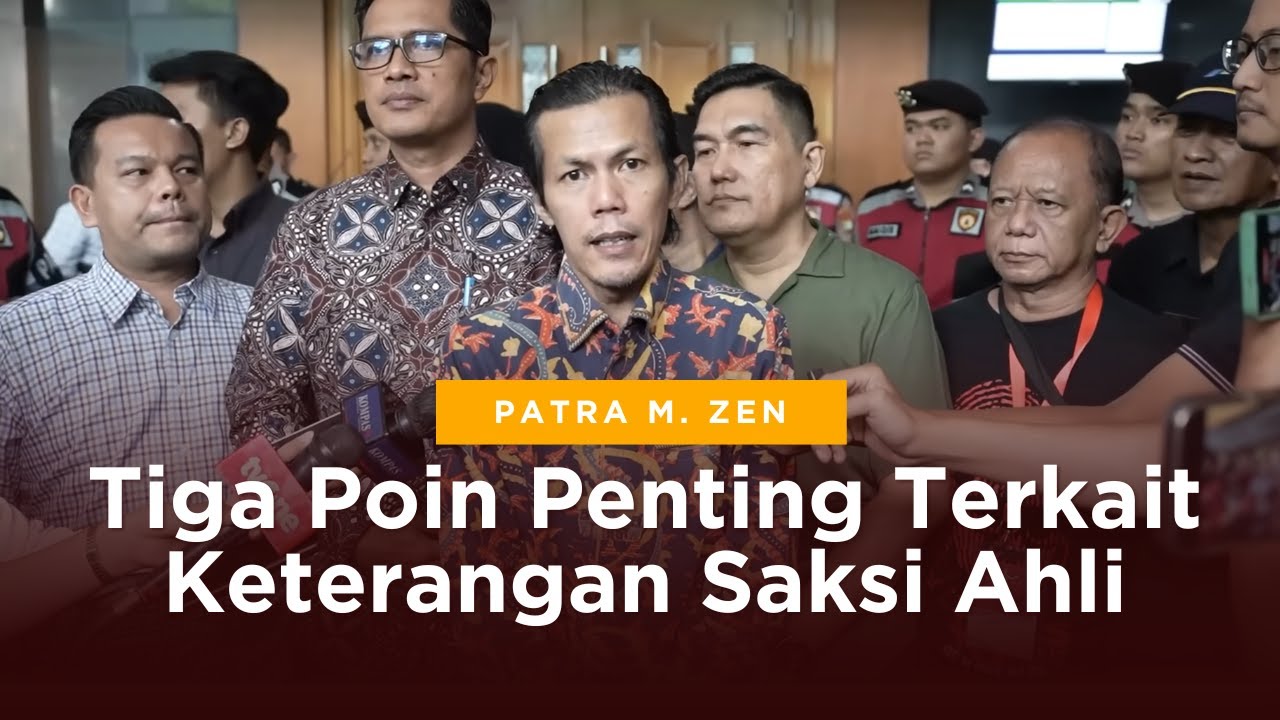 Patra M. Zen: Tiga Poin Penting Terkait Keterangan Saksi Ahli - YouTube